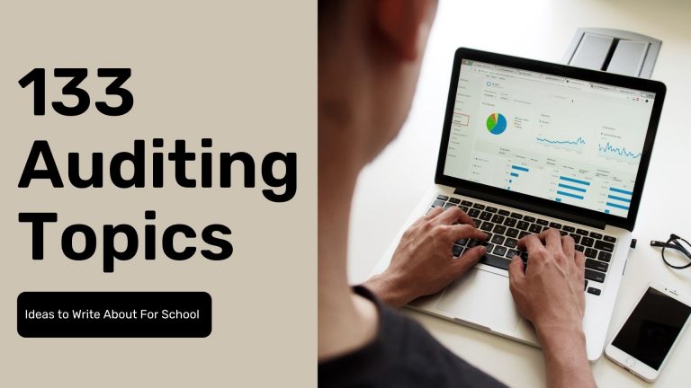 133 Auditing Topics You Must Try To Get Top Grades