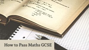 How to Pass Maths GCSE | Practical Tips & Guidelines