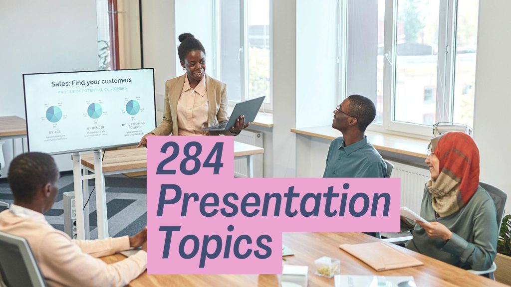 284 Brand New Presentation Topics | For Free